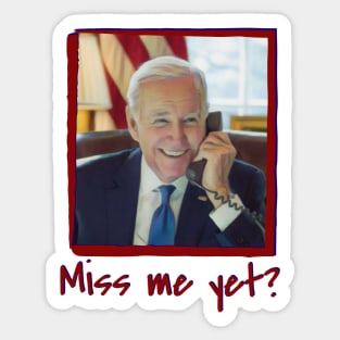 Biden Miss Me Yet Stickers for Sale | TeePublic